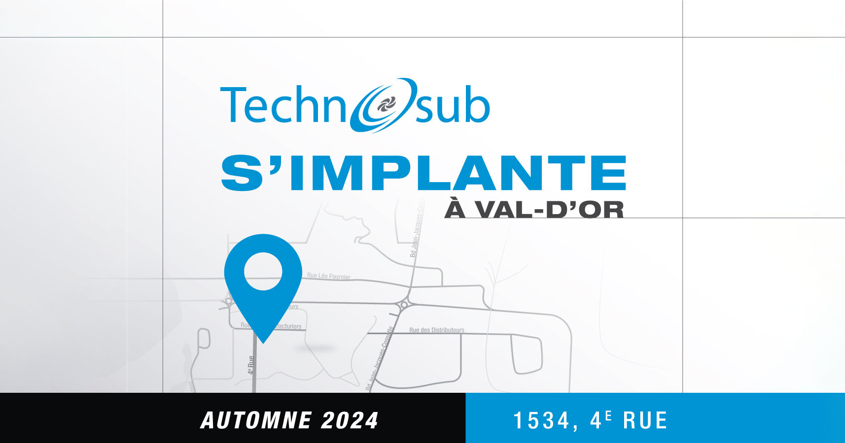 Technosub continues to grow with the opening of a new branch in Val-d'Or - Technosub